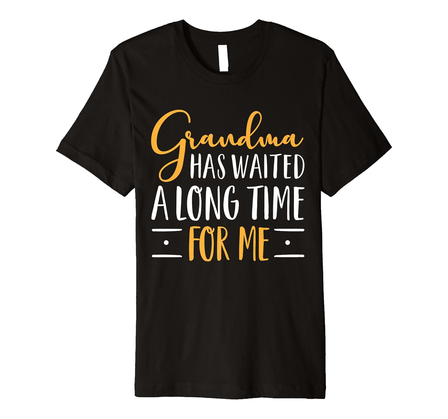 Amazon Grandma Has Waited A Long Time For Me Funny Premium T amazon-grandma-has-waited-a-long-time-for-me-funny-premium-t